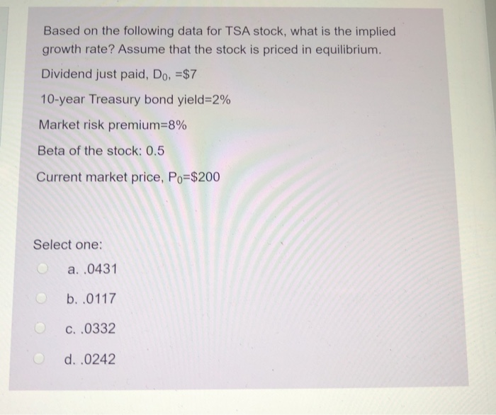 Solved Based on the following data for TSA stock, what is | Chegg.com