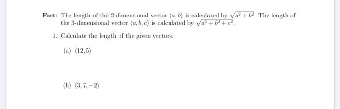 Solved Fact: The length of the 2-dimensional vector (a,b) is | Chegg.com