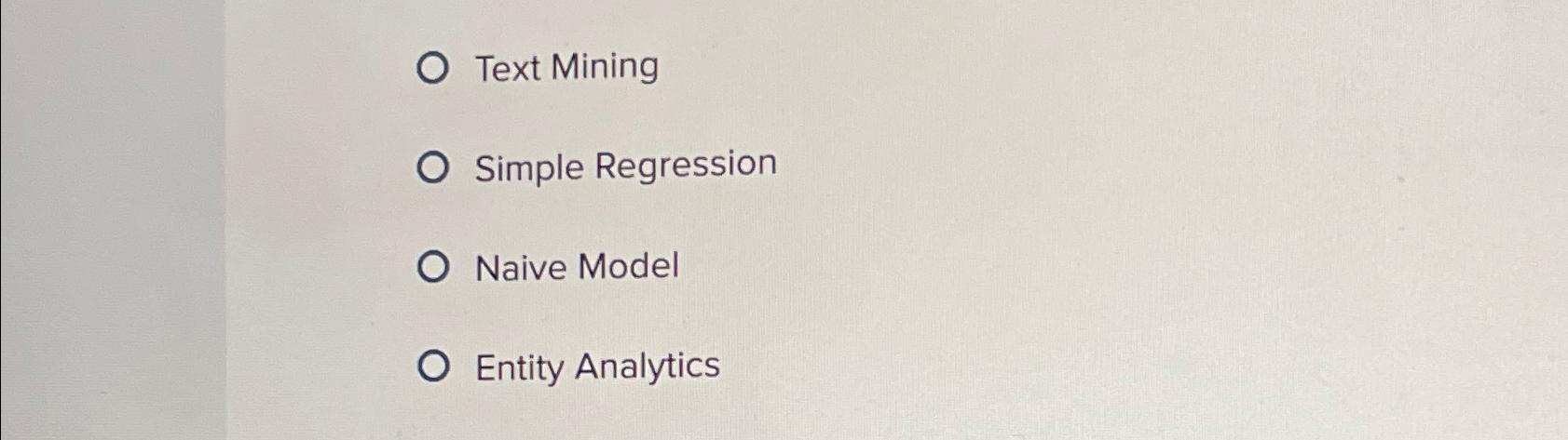Solved Text MiningSimple RegressionNaive ModelEntity | Chegg.com