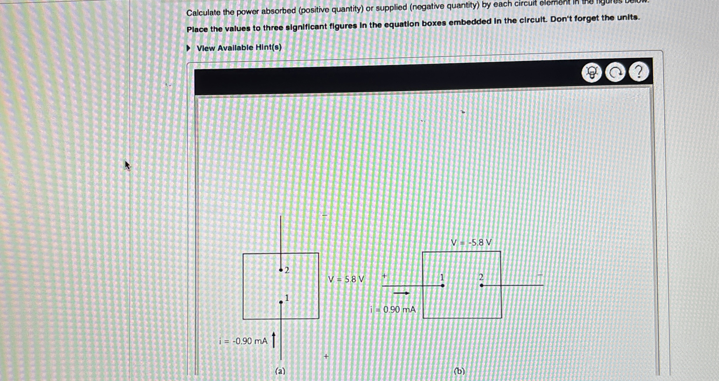 Solved Calculate the power absorbed (positive quantity) ﻿or | Chegg.com