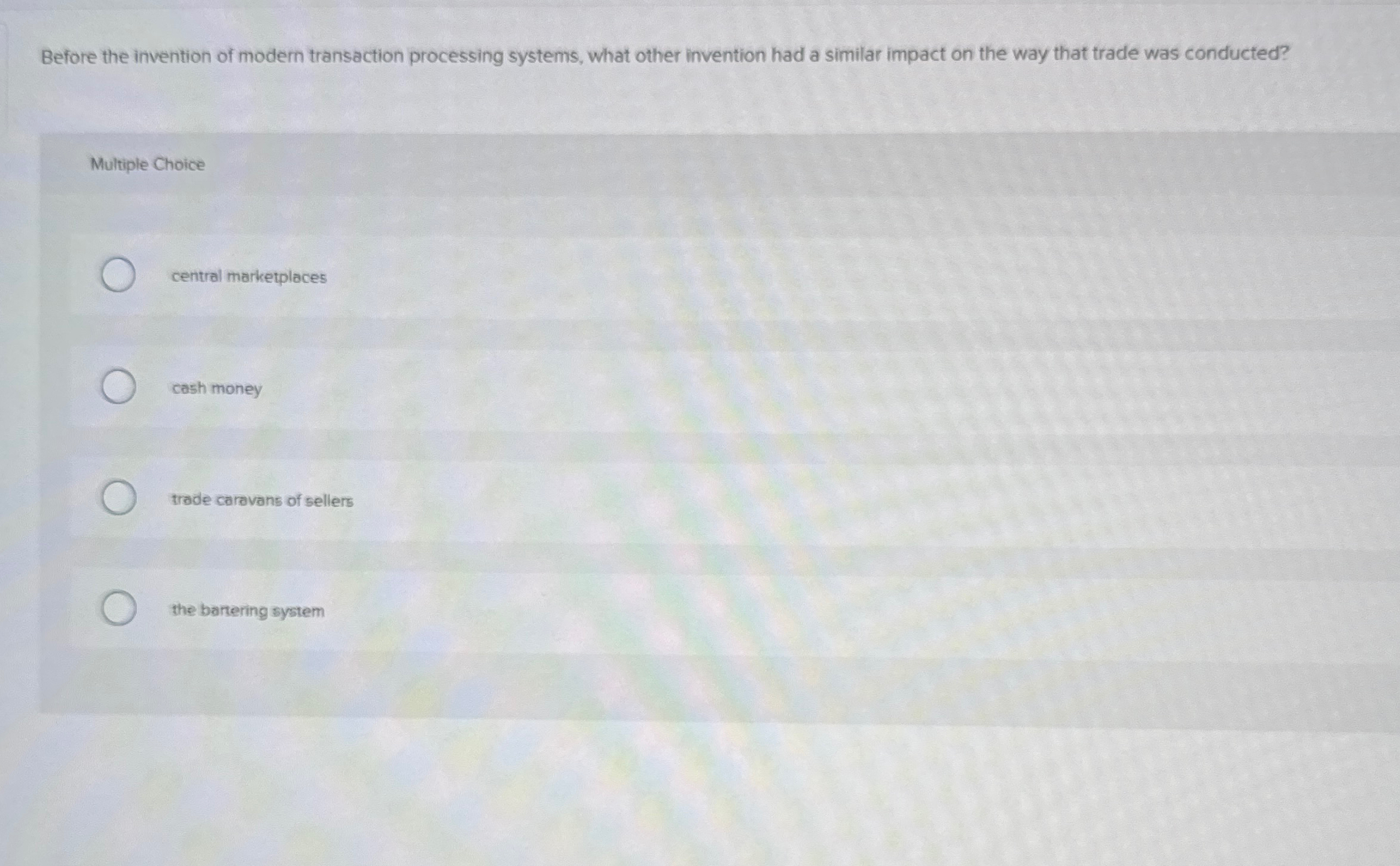 Solved Before the invention of modern transaction processing | Chegg.com