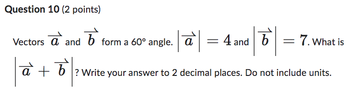 Solved Question 10 (2 ﻿points)Vectors vec(a) ﻿and vec(b) | Chegg.com