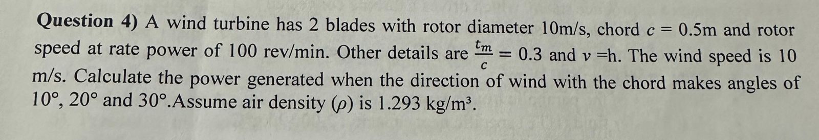 Solved Question 4) ﻿A wind turbine has 2 ﻿blades with rotor | Chegg.com