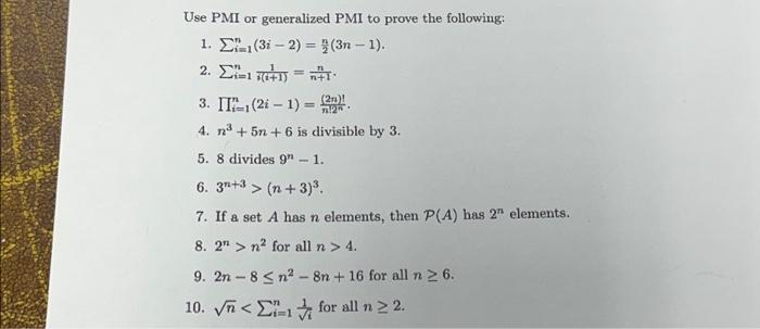 Solved Use PMI or generalized PMI to prove the following: 1. | Chegg.com
