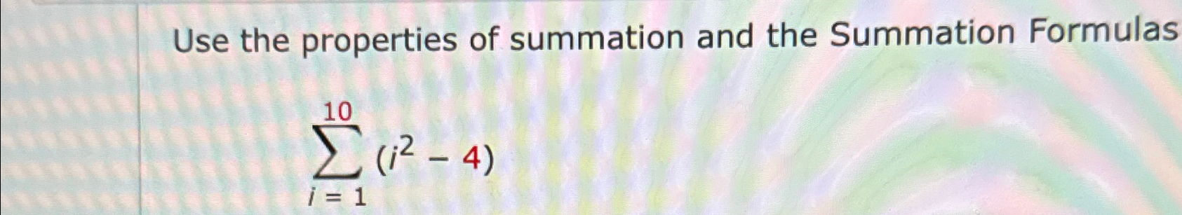 Solved Use the properties of summation and the Summation | Chegg.com