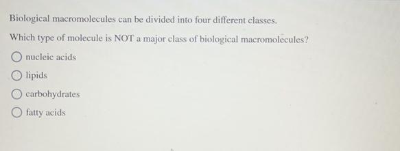 Solved Biological macromolecules can be divided into four | Chegg.com