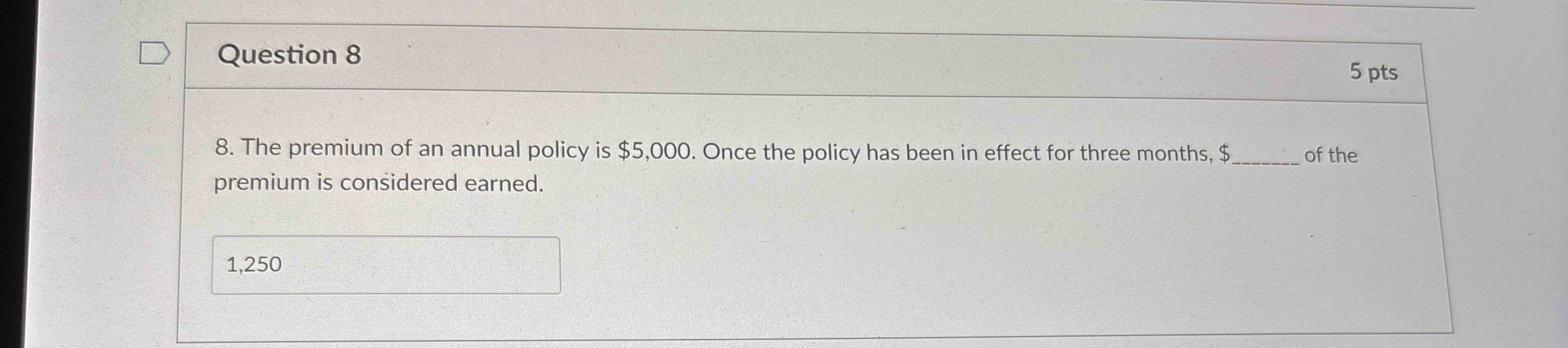 Solved Question 88. ﻿The premium of an annual policy is | Chegg.com