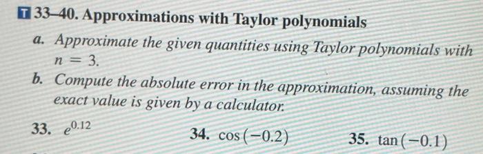 Solved T 33-40. Approximations with Taylor polynomials a. | Chegg.com