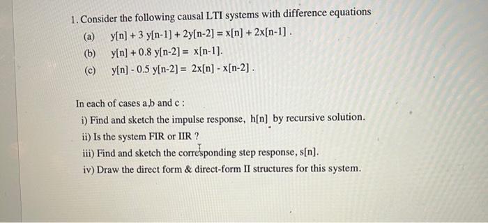 Solved 1. Consider the following causal LTI systems with | Chegg.com