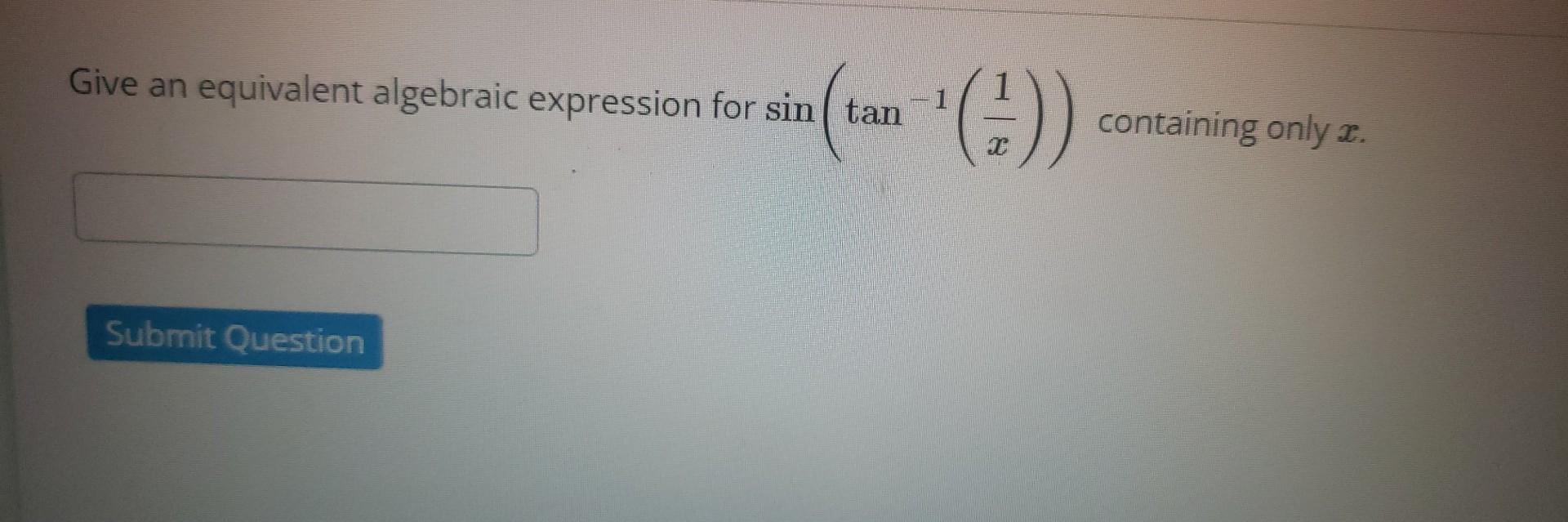 Solved Give an equivalent algebraic expression for | Chegg.com