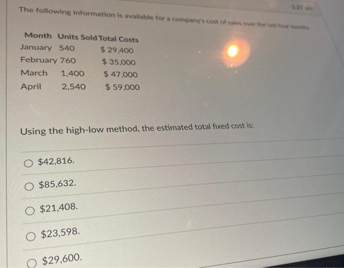 Solved Using the high-low method, the estimated total fixed | Chegg.com