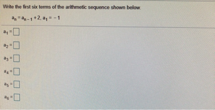 Solved Write the first six terms of the arithmetic sequence | Chegg.com