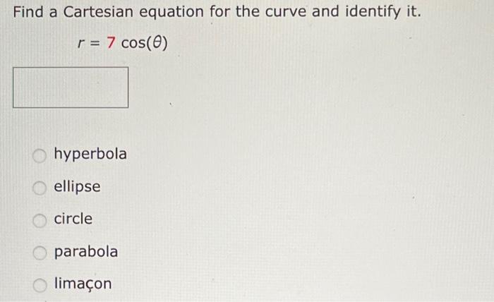Solved Find a Cartesian equation for the curve and identify | Chegg.com
