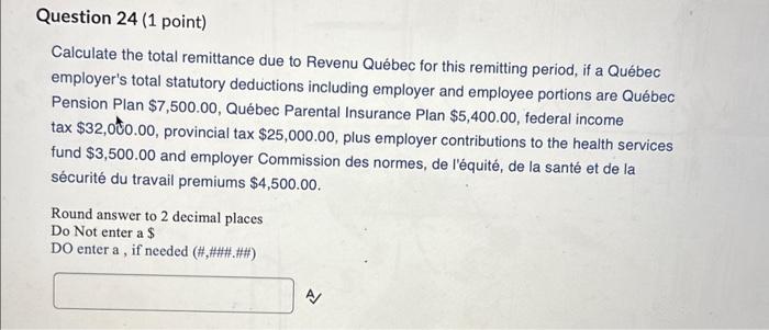 [Solved]: Calculate the total remittance due to Revenu Qube