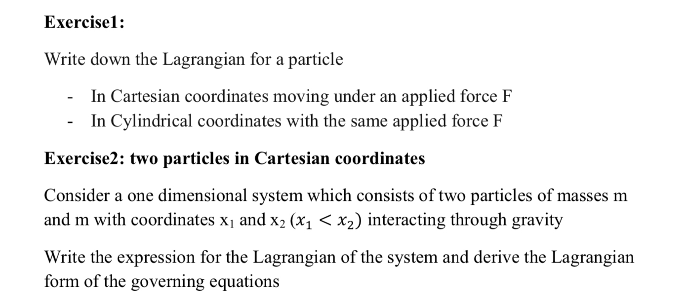 Exercise1:Write down the Lagrangian for a particleIn | Chegg.com Exercise1:Write down the Lagrangian for a particleIn | Chegg.com