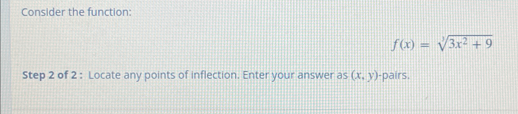 Solved Consider the function:f(x)=3x2+93Step 2 ﻿of 2: Locate | Chegg.com