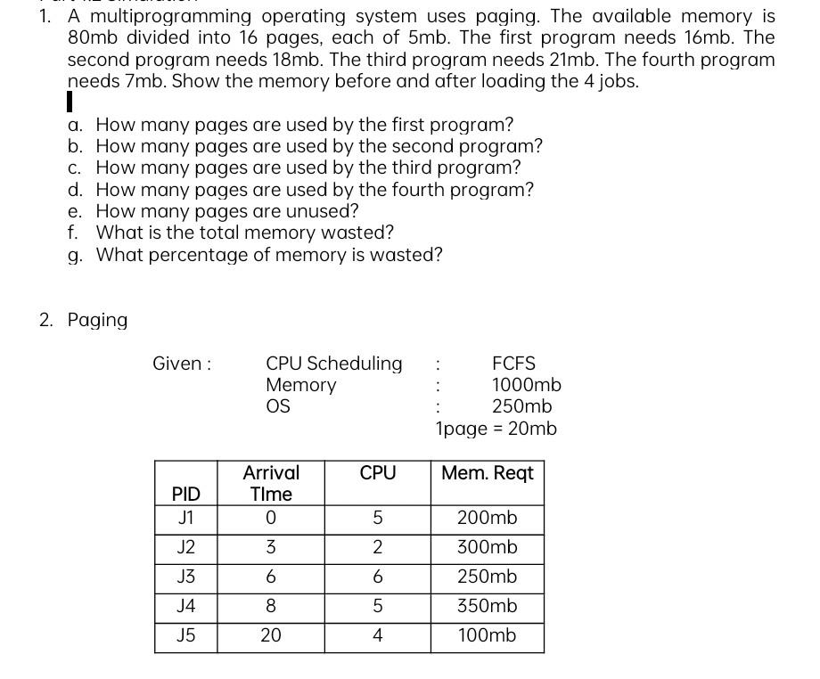 Solved 1. A multiprogramming operating system uses paging. | Chegg.com Solved 1. A multiprogramming operating system uses paging. | Chegg.com