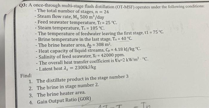 Solved Q3: A once-through multi-stage flash distillation | Chegg.com