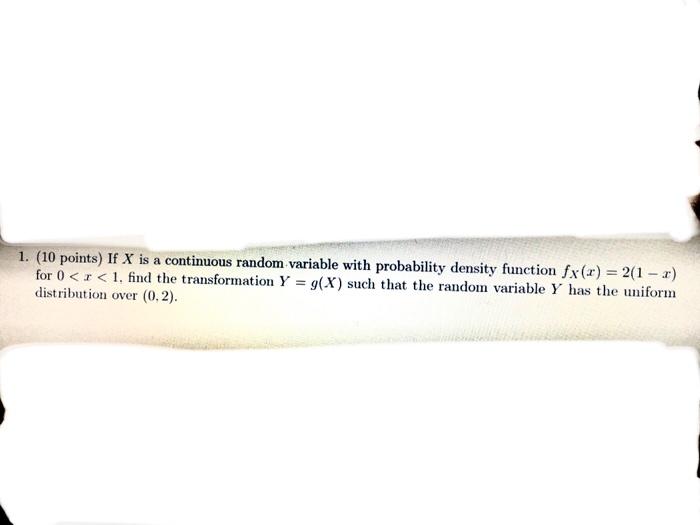 Solved 1. (10 points) If X is a continuous random variable | Chegg.com