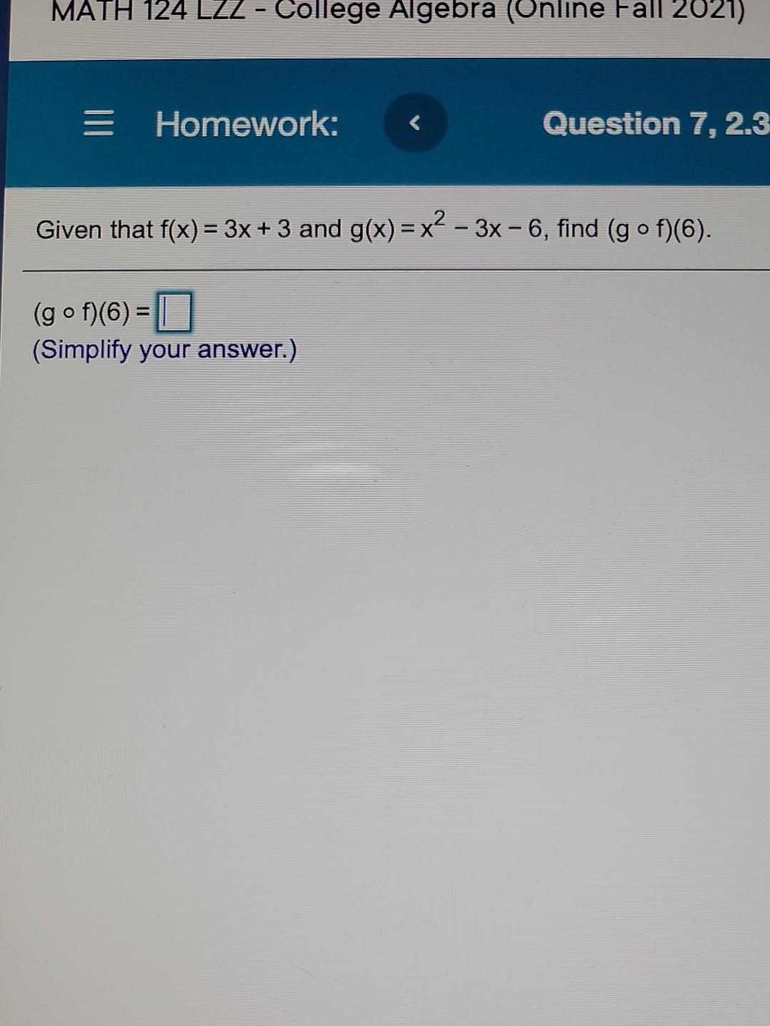 Solved MATH 124 LZZ - College Algebra (Online Fall 2021) = | Chegg.com