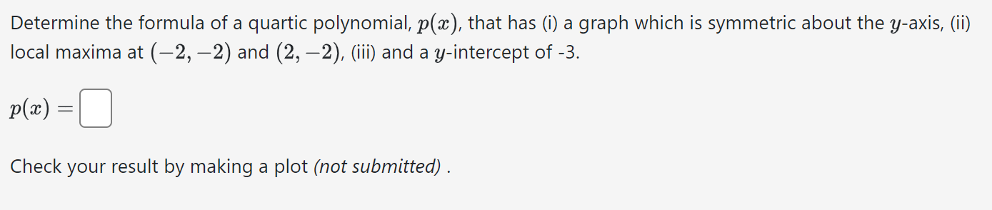 Solved Determine the formula of a quartic polynomial, p(x), | Chegg.com