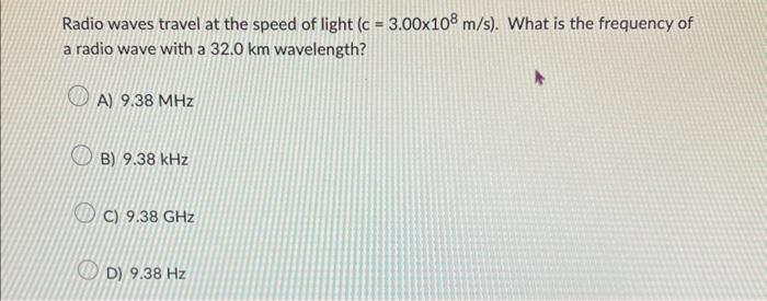 Solved Radio waves travel at the speed of light (c=3.00×108 | Chegg.com