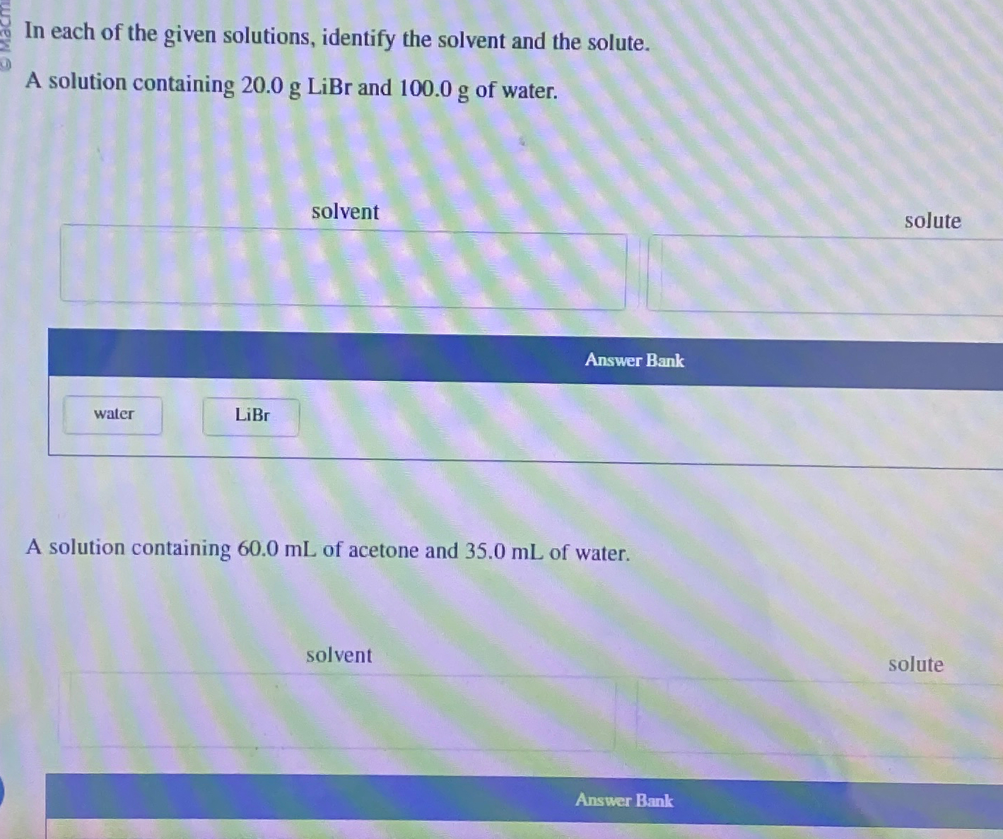 Solved In each of the given solutions, identify the solvent | Chegg.com