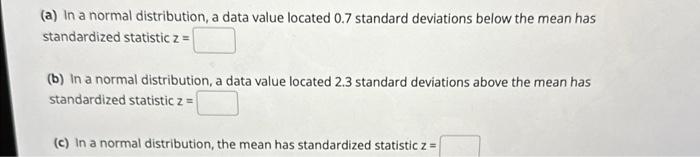 Solved (a) In a normal distribution, a data value located | Chegg.com