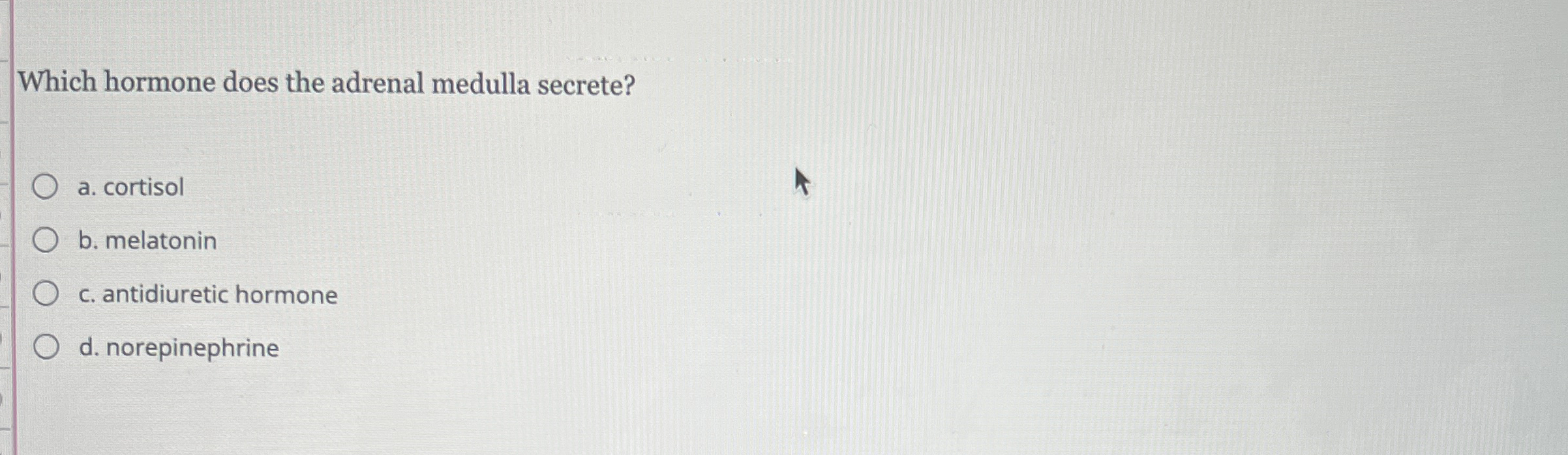 Solved Which hormone does the adrenal medulla secrete?a. | Chegg.com