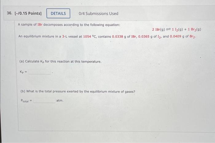 Solved A sample of IBr decomposes according to the following | Chegg.com