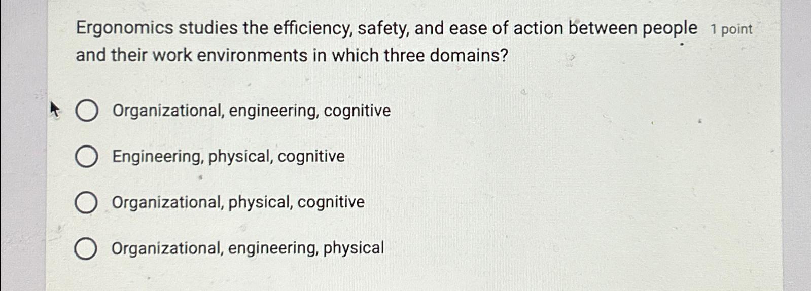 Solved Ergonomics studies the efficiency, safety, and ease | Chegg.com