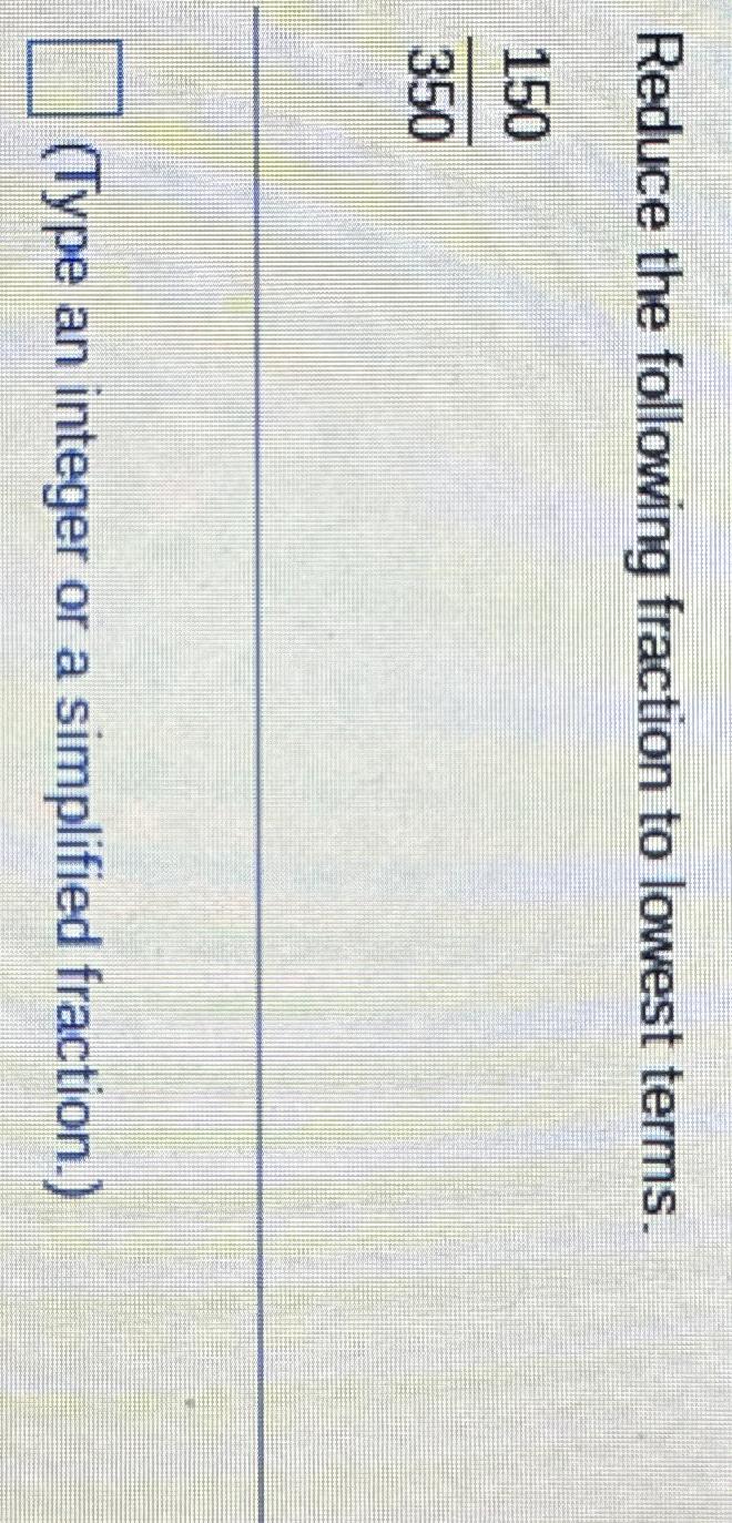 Solved Reduce the following fraction to lowest | Chegg.com