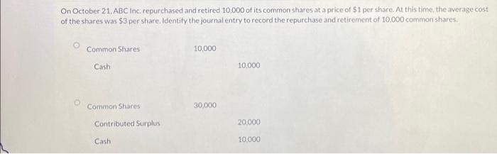 Solved On October 21, ABC Inc. repurchased and retired | Chegg.com