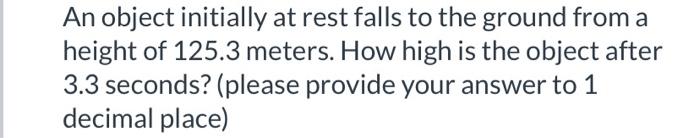 Solved An object initially at rest falls to the ground from | Chegg.com