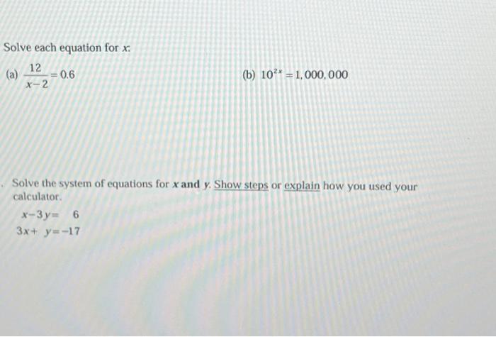 Solved Solve each equation for x: 12 x-2 (a) = 0.6 (b) 10² | Chegg.com