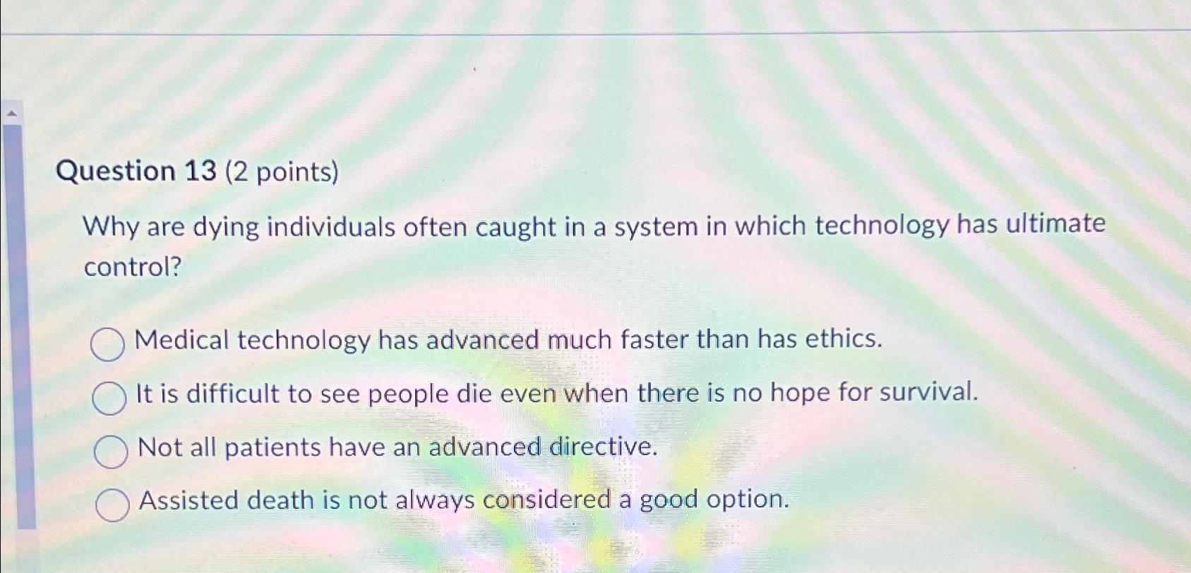 Solved Question 13 (2 ﻿points)Why are dying individuals | Chegg.com