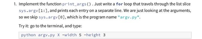 Solved 1. Implement the function print_args (). Just write a | Chegg.com