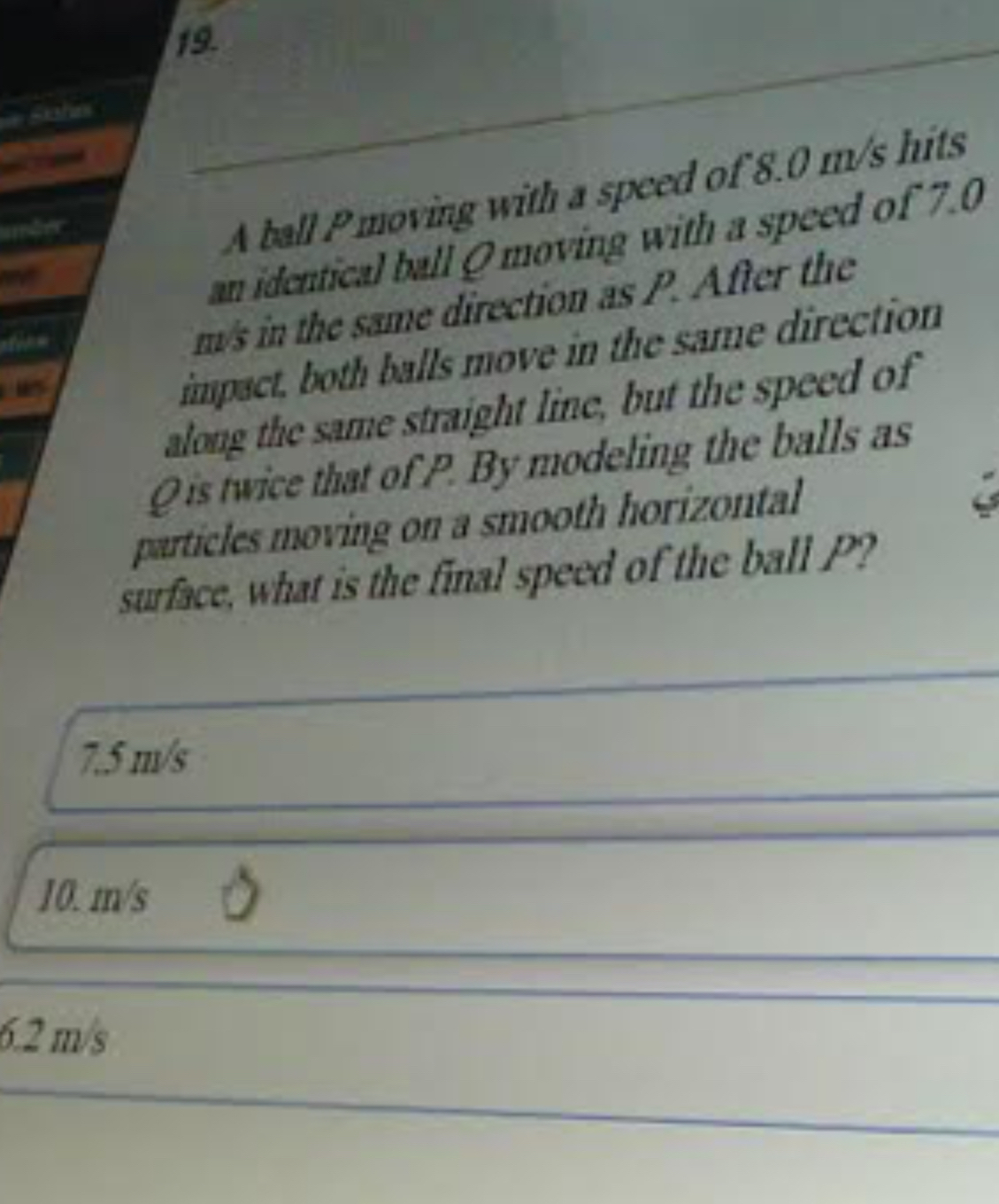 Solved A ball P ﻿moving with a speed of 8.0ms ﻿hits an | Chegg.com