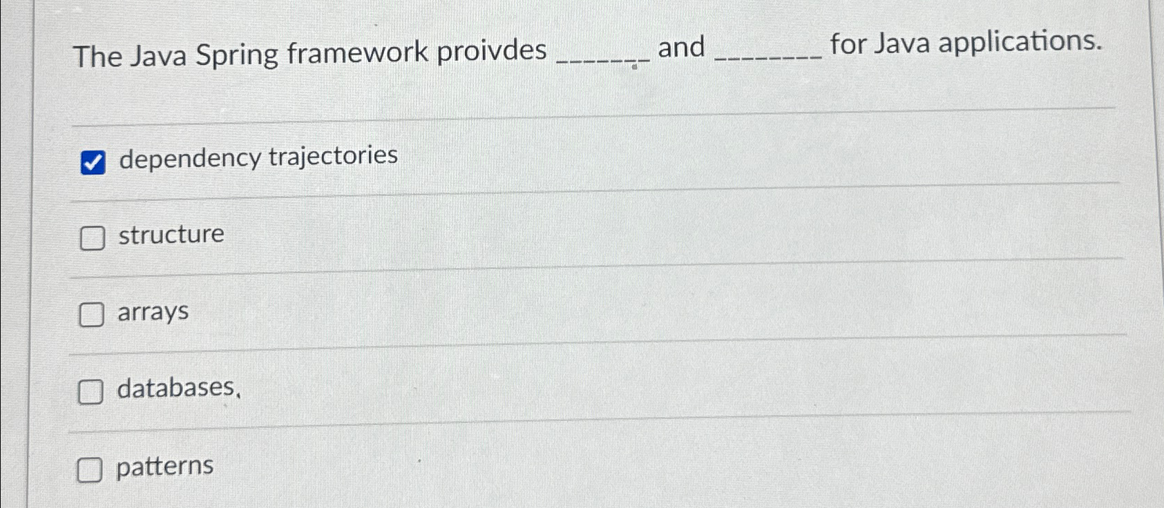 Solved The Java Spring Framework Proivdes Blank And Blank 