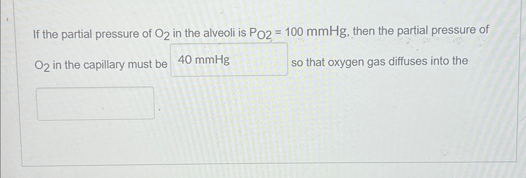 Solved If the partial pressure of O2 ﻿in the alveoli is | Chegg.com