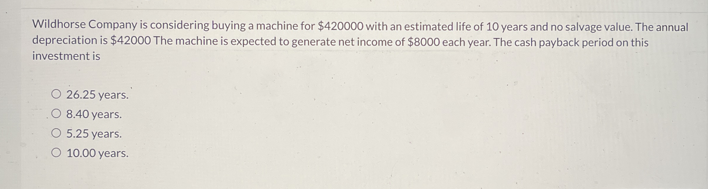 Solved Wildhorse Company is considering buying a machine for | Chegg.com