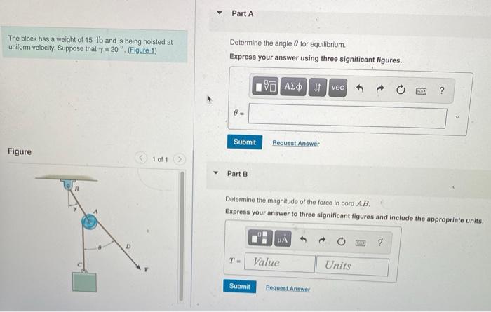 Solved The block has a weight of 15lb and is being hoisted | Chegg.com