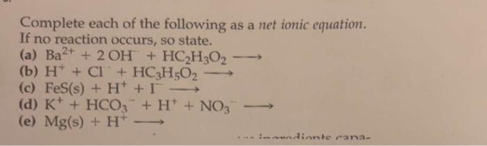 Solved Complete each of the following as a net ionic | Chegg.com