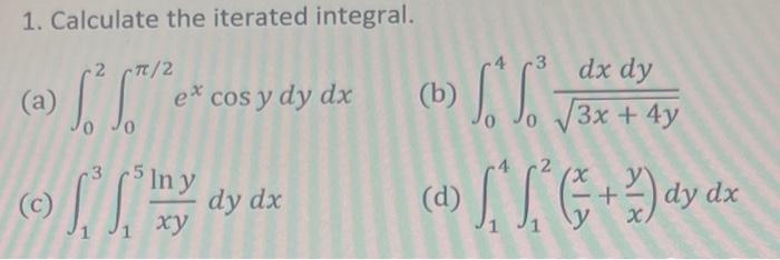 Solved 1. Calculate the iterated integral. (a) | Chegg.com