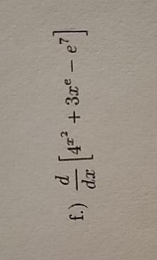 Solved f.) ddx[4x2+3xe-e7] | Chegg.com
