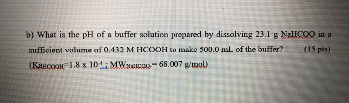 Solved b) What is the pH of a buffer solution prepared by | Chegg.com