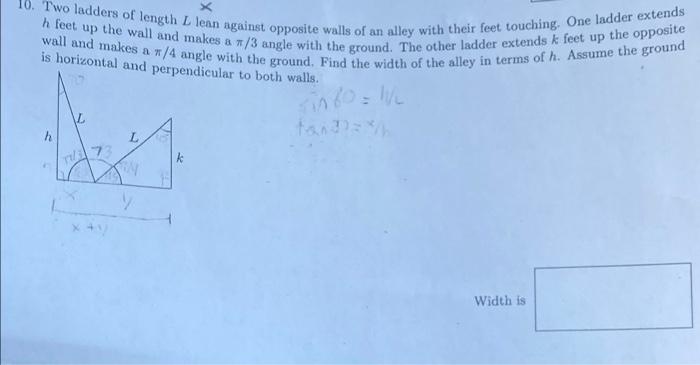 Solved 10. Two ladders of length L lean against opposite | Chegg.com