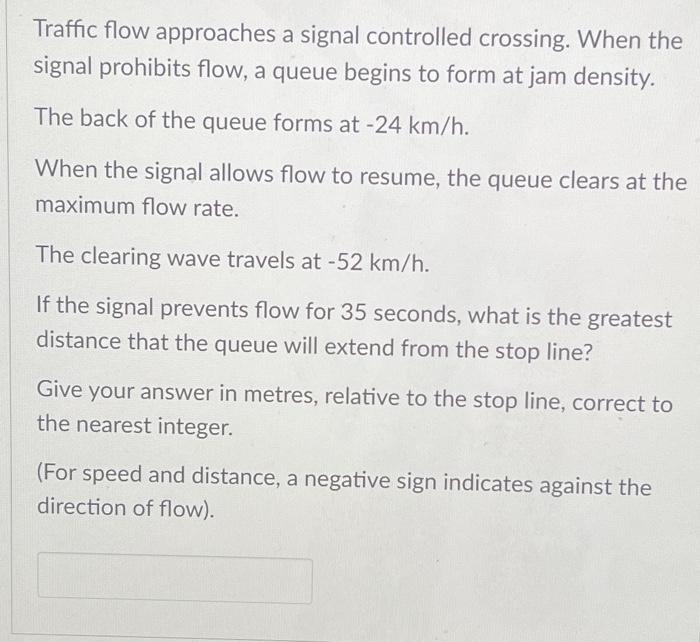Solved Traffic flow approaches a signal controlled crossing. | Chegg.com
