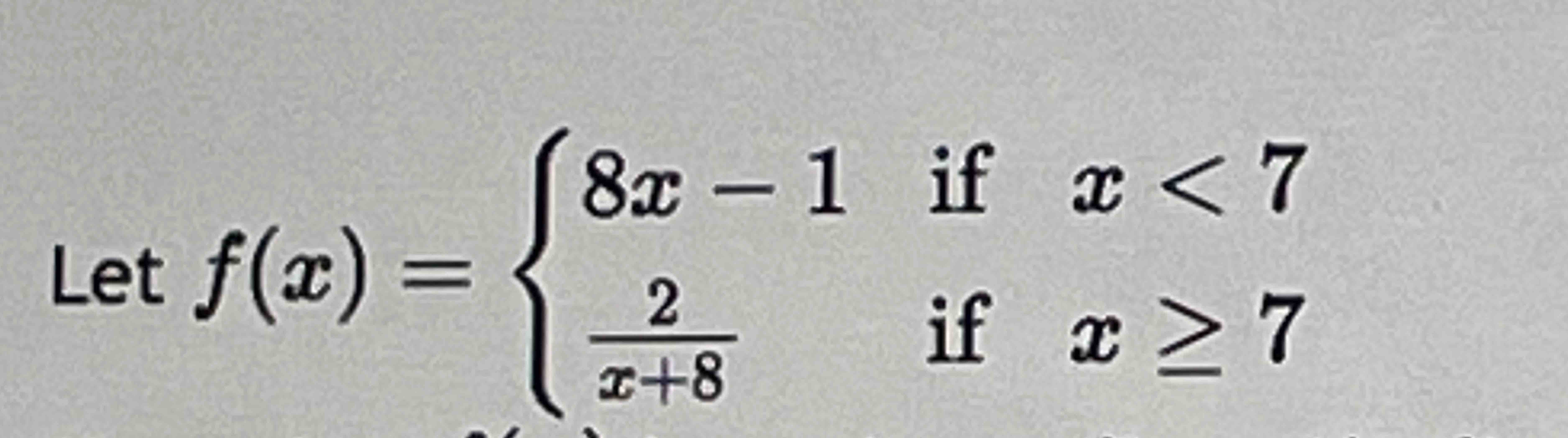 Solved Let f(x)={8x-1 if x