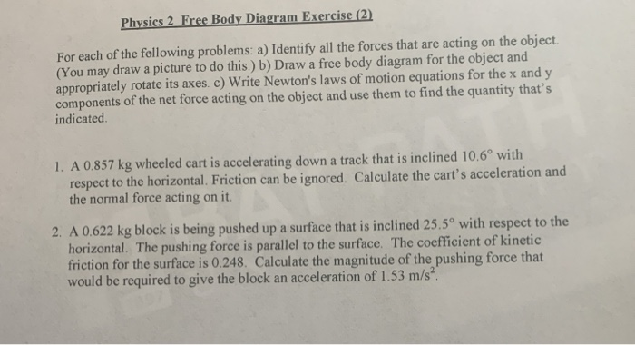 Solved Physics 2 Free Body Diagram Exercise (2) For each of | Chegg.com